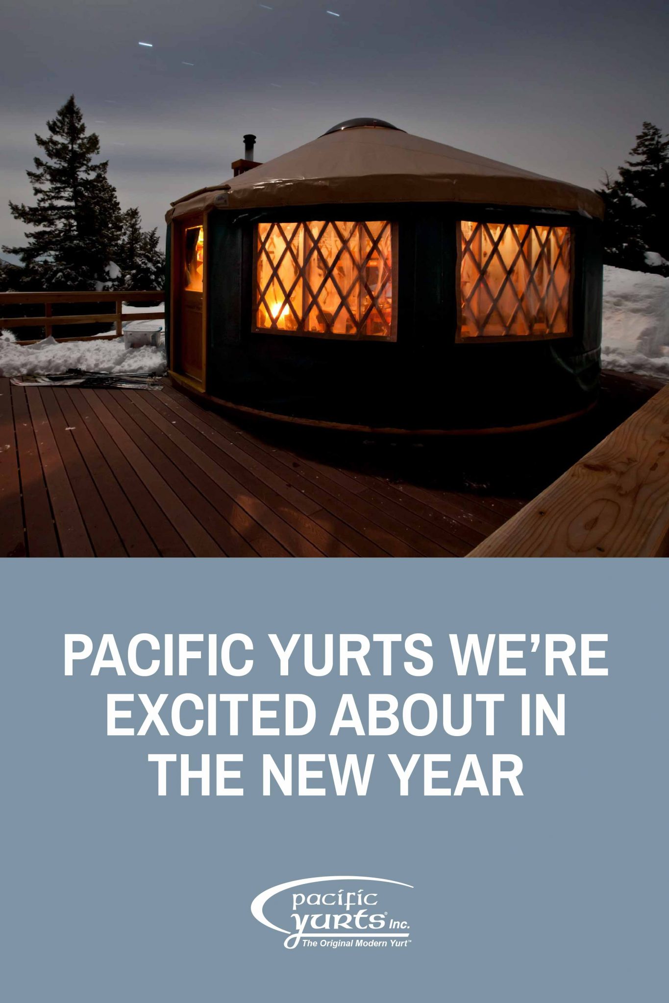 Pacific Yurts We’re Excited About in the New Year